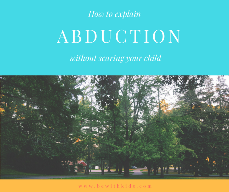 Be WITH Kids - How to explain abduction without scaring your child